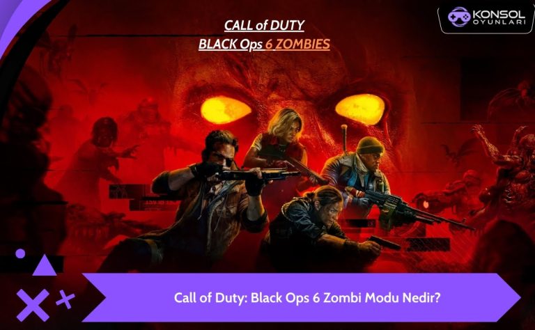 Call of Duty: Black Ops 6 Zombi Modu Nedir? | KonsolOyunlari.Com